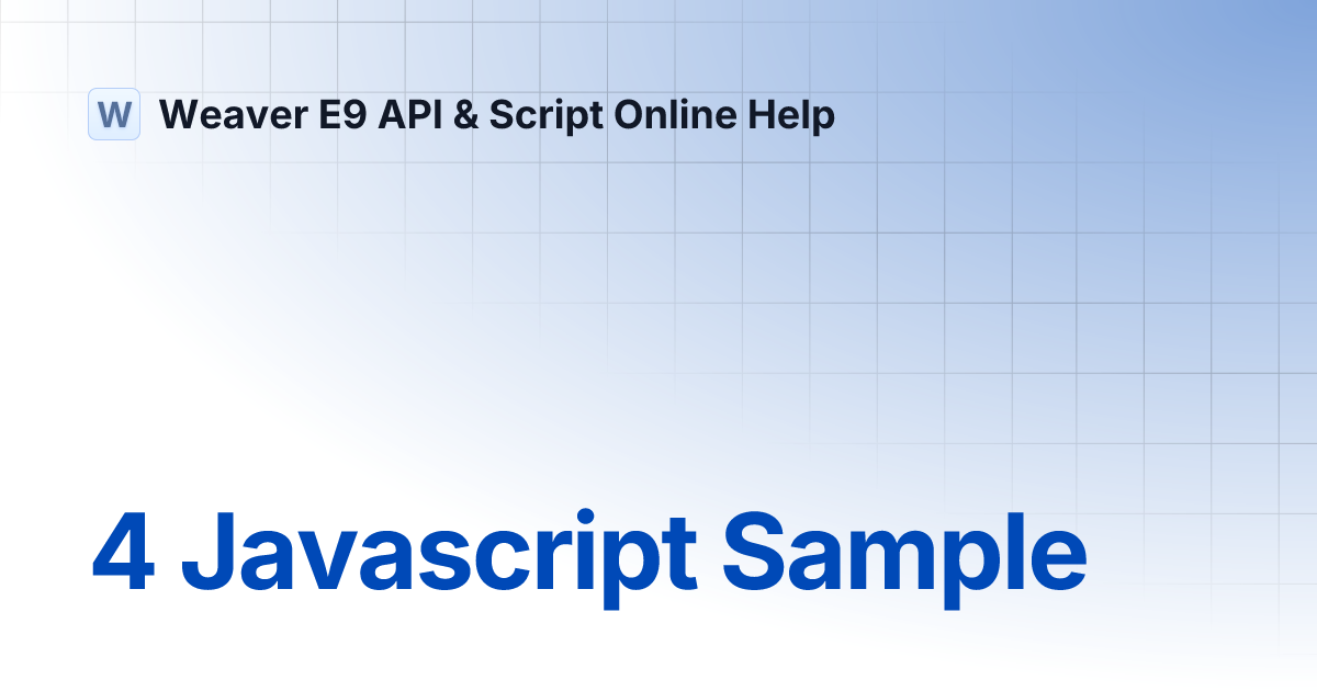 4 Javascript Sample | Weaver E9 API & Script Online Help